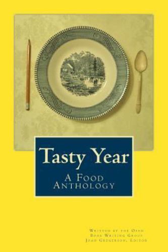 Tasty Year : A Food Anthology by Gerry Magnie, Joan Gregerson, Gail ...
