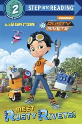 Meet Rusty Rivets! (Rusty Rivets) (Step into Reading) - Paperback ...