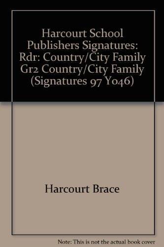 Harcourt School Publishers Signatures: Rdr: CountryCity Family Gr2 COUN ...