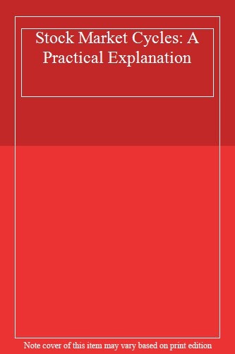 Stock Market Cycles: A Practical Explanation 9781567203202 Fast Free ...