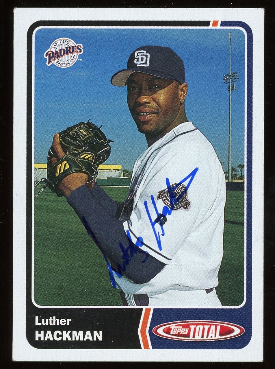 2003 Topps Total LUTHER HACKMAN Signed Card autograph AUTO PADRES ...