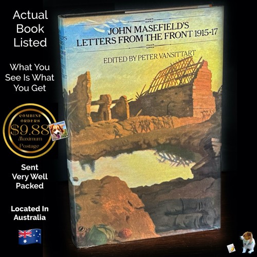 John Masefields Letters From The Front 1915-1917 Peter Vansittart ...