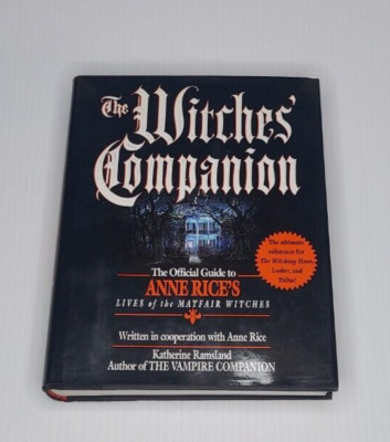 The Witches Companion Official Guide To Anne Rice’s Mayfair Witches 1st ...