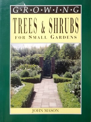 Growing Trees And Shrubs by Mason John - Book - Paperback - Gardening ...
