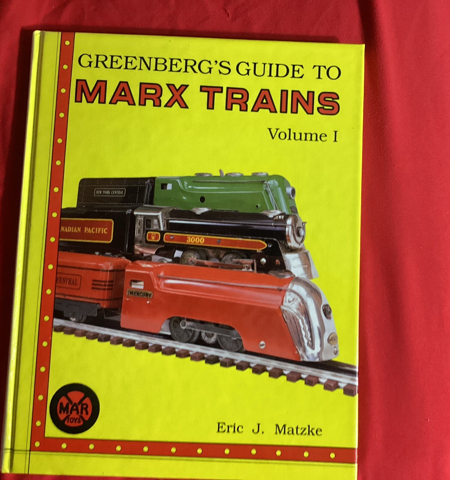 Greenberg's Guide to Marx Trains Volume 1 by Eric Matzke (1989 ...