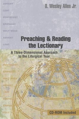 Preaching and Reading the Lectionary : A Three-Dimensional Approach to ...