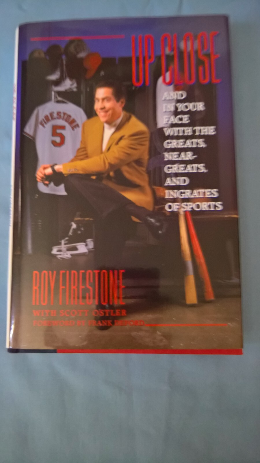 Up Close : And in Your Face with the Greats, Near Greats, and Ingrates ...