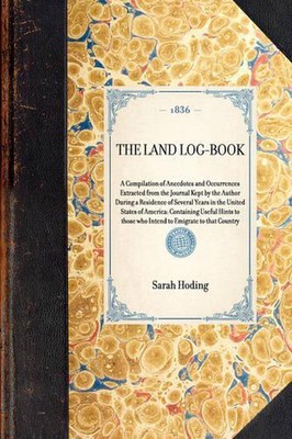 Land Log-Book: A Compilation of Anecdotes and Occurrences Extracted ...
