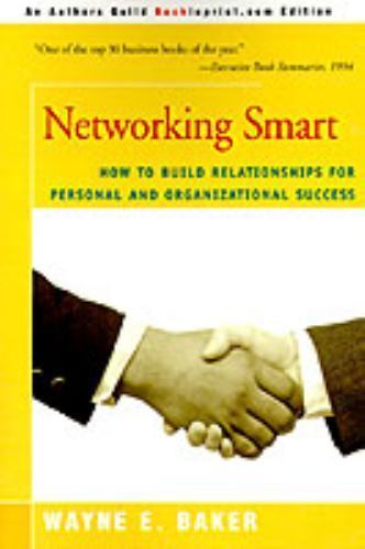 Networking Smart: How to Build Relationships for Personal and ...