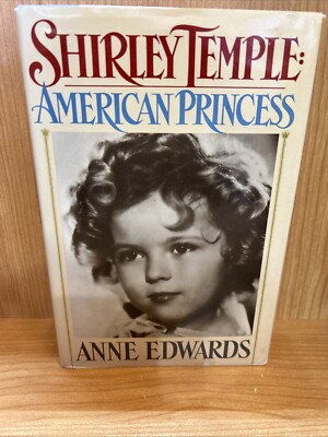 Shirley Temple American Princess by Anne Edwards 1988 9780688060510 | eBay