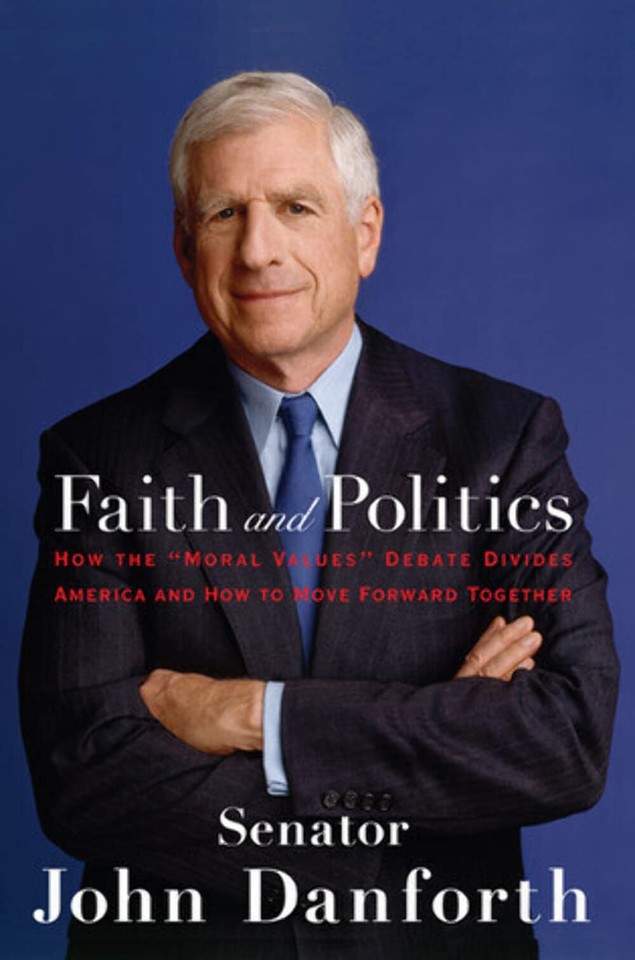 Faith and Politics: How the "Moral Values" Debate Divides America and ...