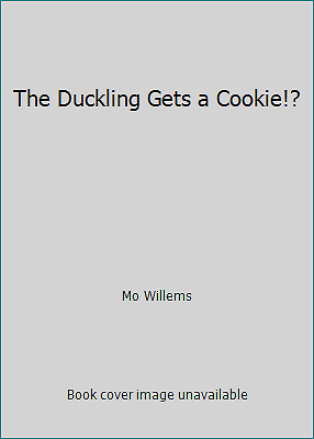The Duckling Gets a Cookie!? by Mo Willems | eBay