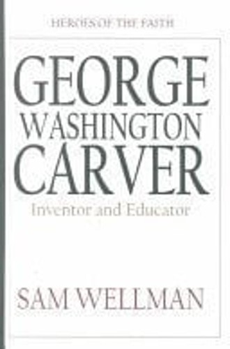George Washington Carver : Inventor and Naturalist Hardcover Sam ...