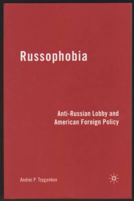 RUSSOPHOBIA Anti-Russian Lobby and American Foreign Policy | eBay