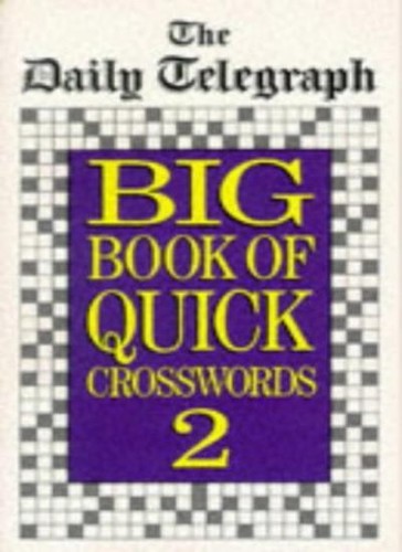 Daily Telegraph Big Book Quick Crosswords 2: No.2,Telegraph Group ...