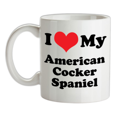 I Love My American Cocker Spaniel Mug - Dog - Puppy - Canine - Pet ...