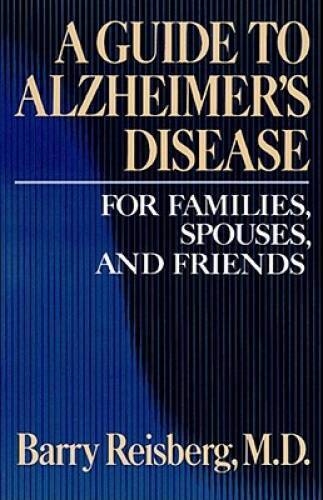 Guide to Alzheimers Disease - Paperback By Reisberg, Barry - GOOD ...