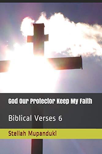 God Our Protector Keep My Faith: Biblical Verses 6, Mupanduki ...
