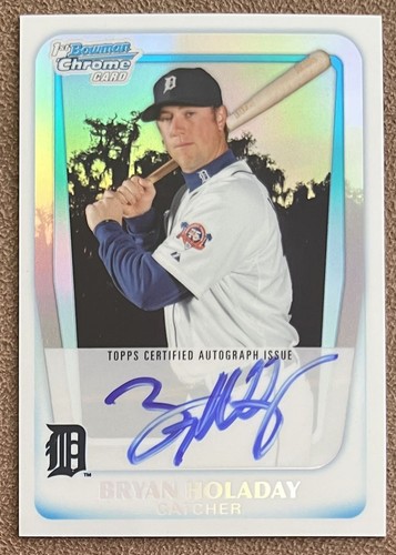 2011 Bowman Chrome Autograph Refractor Bryan Holaday Rookie /500 Tigers ...