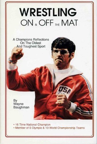 Wrestling on and off the Mat by Wayne Baughman (Hardcover) for sale ...