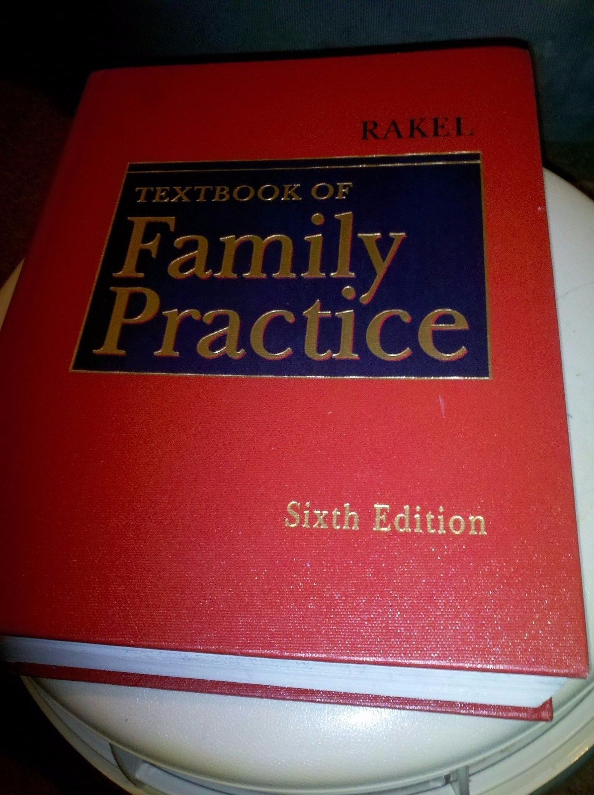 Textbook of Family Practice Sixth Edition by Robert Rakel M.D. Saunders ...