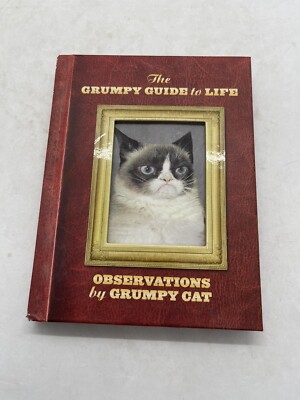 The Grumpy Guide to Life: Observations from Grumpy Cat by Grumpy Cat ...