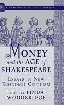 Money and the Age of Shakespeare (Early Modern . Woodbridge