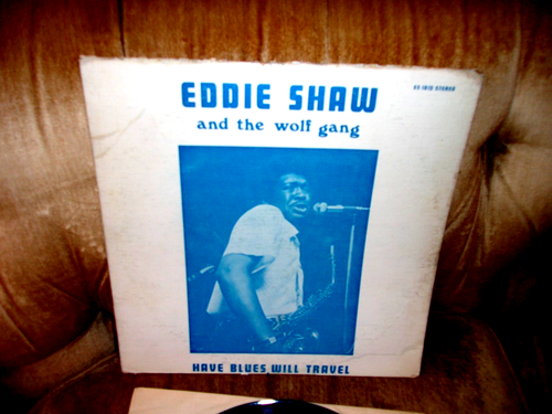 Eddie Shaw And The Wolf Gang – Have Blues Will Travel LP - Simmons | eBay
