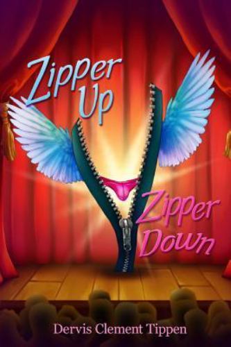 Zipper up -- Zipper Down by Dervis Tippen (2013, Trade Paperback) for ...