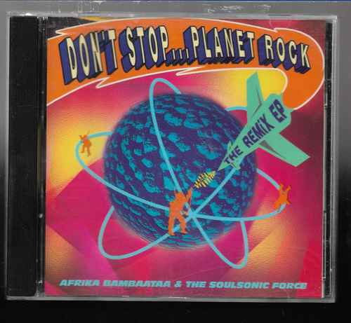 Afrika Bambaataa & The Soulsonic Force – Don't Stop... Planet Rock (CD ...