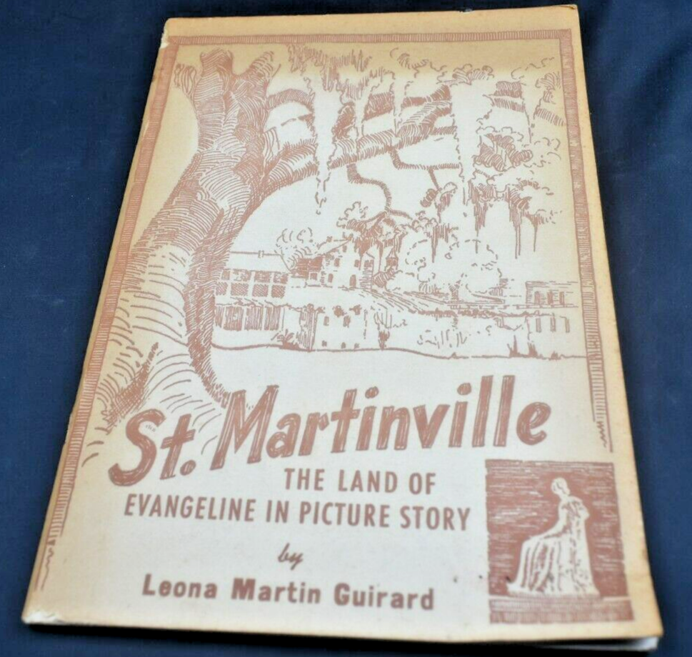 St Martinville Land Of Evangeline In Picture Story 1950 Lousiana Leona ...