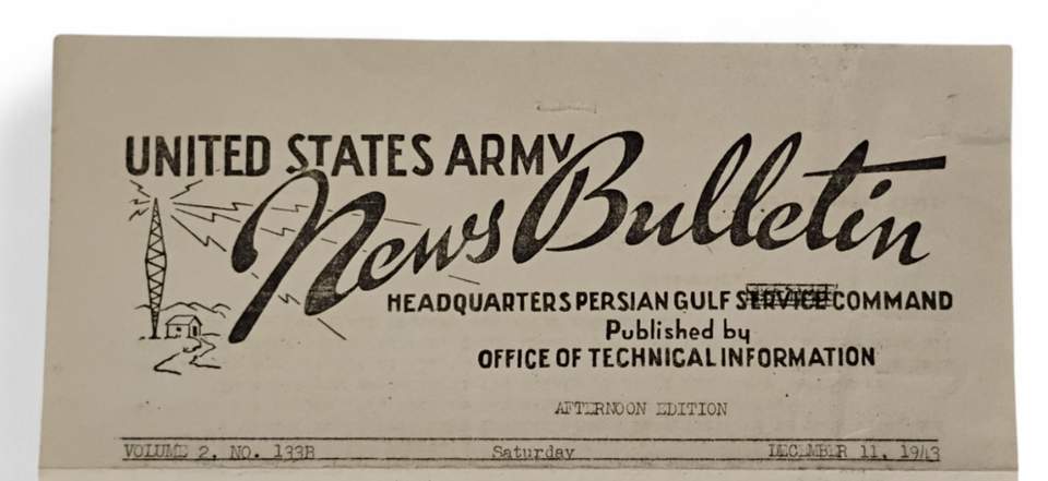 1943 United States Army News Bulletin, HQ Persian Gulf Service Command ...
