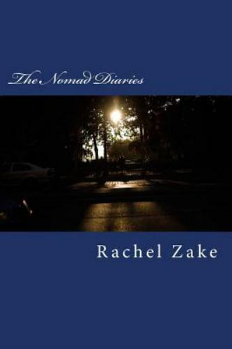 The Nomad Diaries by Rachel Zake (2017, Trade Paperback) for sale ...