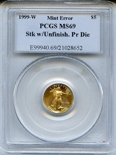 1999 W $5 GOLD EAGLE PCGS MS69 MINT ERROR UNFINISHED PROOF DIES | eBay