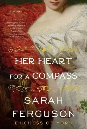 Her Heart for a Compass | A Novel | Sarah Ferguson | Englisch ...