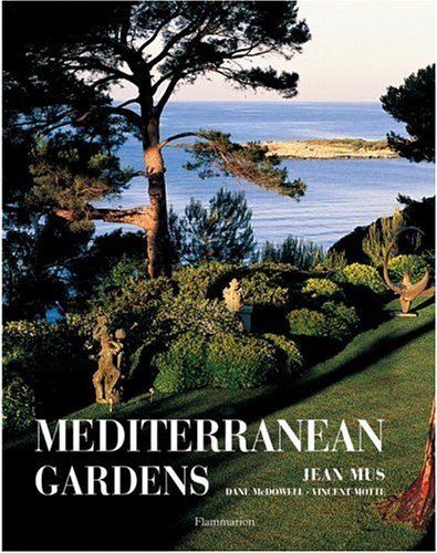 Mediterranean Gardens By Jean Mus, Dane McDowell 9782080305121 | eBay