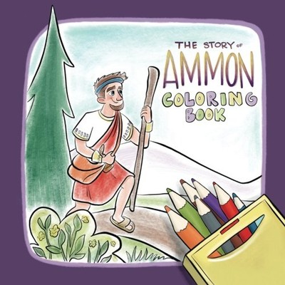 THE STORY OF AMMON COLORING BOOK By David Pace & Alycia Pace **BRAND ...