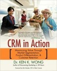 Crm In Action: Maximizing Value Through Market Segmentation, Product ...