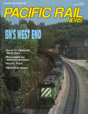 1992 Pacific Rail News Magazine: August - BN's West End/Santa Fe's ...