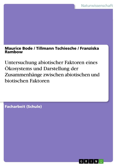 Untersuchung abiotischer Faktoren eines Ökosystems und Darstellung der ...