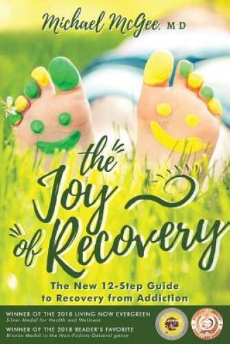 The Joy of Recovery: A Comprehensive Guide to Healing from Addiction ...