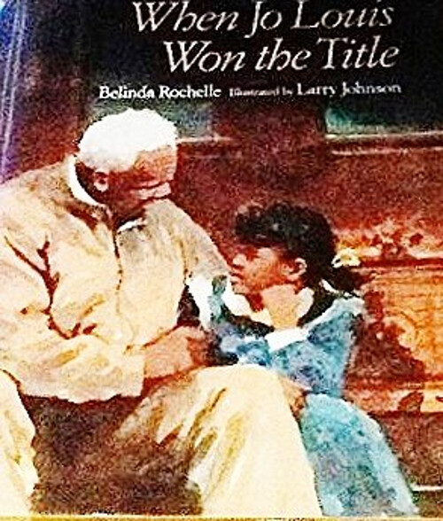 When Jo Louis Won the Title Hardcover Belinda Rochelle 9780395666142 | eBay