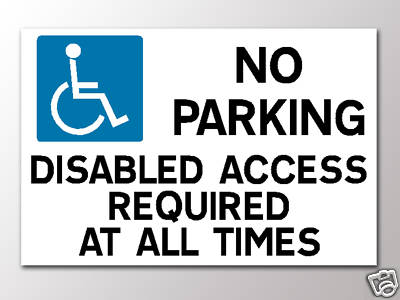 NO PARKING DISABLED ACCESS REQUIRED 3mm RIGID SIGN | eBay UK