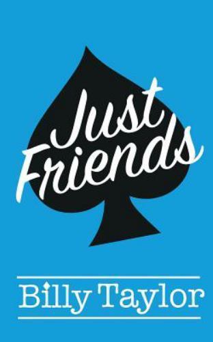 Just Friends - 9781530511518, paperback, Billy Taylor, new ...