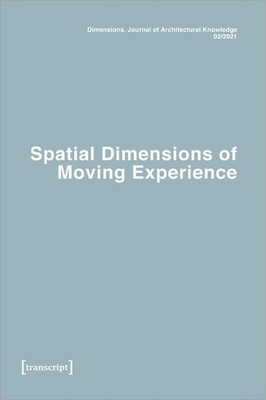 Spatial dimensions of moving experience. (=Dimensions. Journal of ...