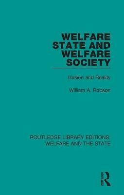 Welfare State and Welfare Society: Illusion and Reality by William ...