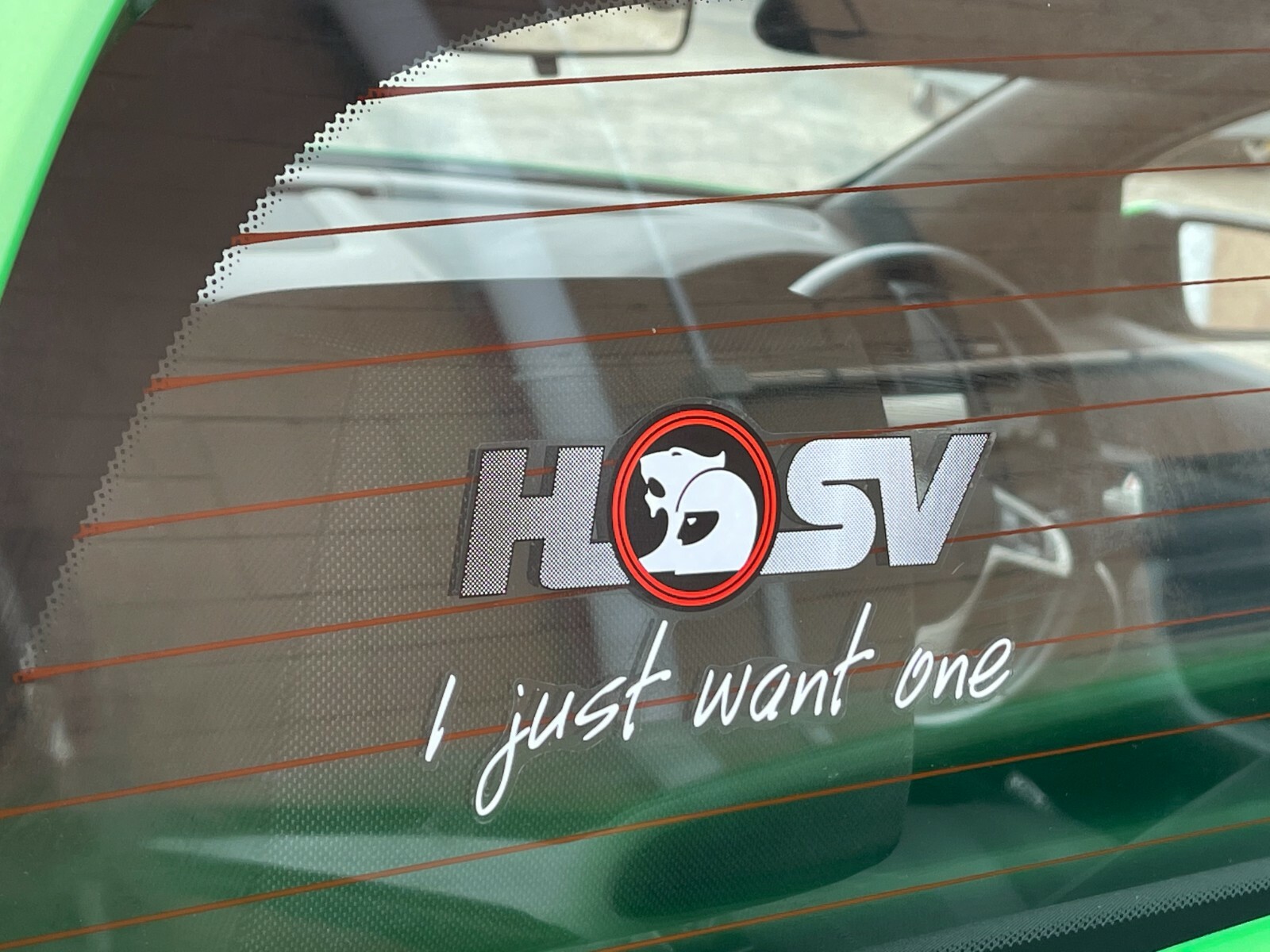 HSV I Just Want One Rear Windscreen Decal Sticker For VF/VE/VZ/VY/VR/VS ...