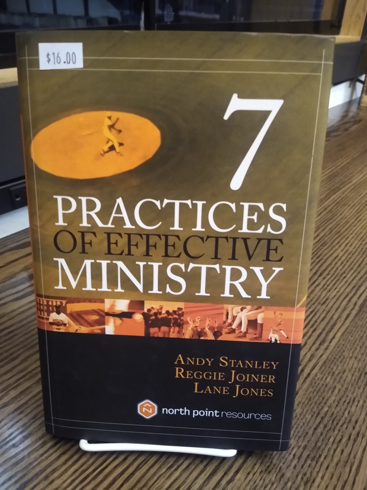 Seven Practices of Effective Ministry by Lane Jones, Andy Stanley and ...