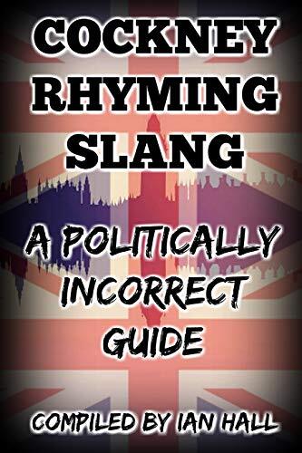 COCKNEY RHYMING SLANG: A POLITICALLY INCO..., Hall, Ian | eBay.de