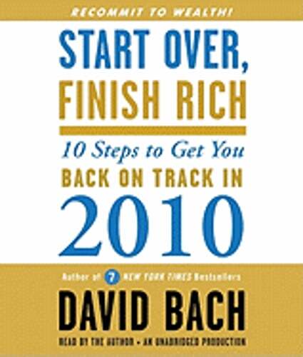Start over, Finish Rich : 10 Steps to Get You Back on Track in 2010 by ...